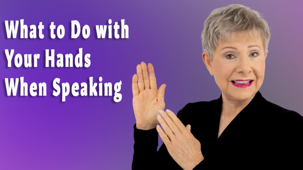 What Do You Do with Your Hands When Speaking? - Patricia Fripp
