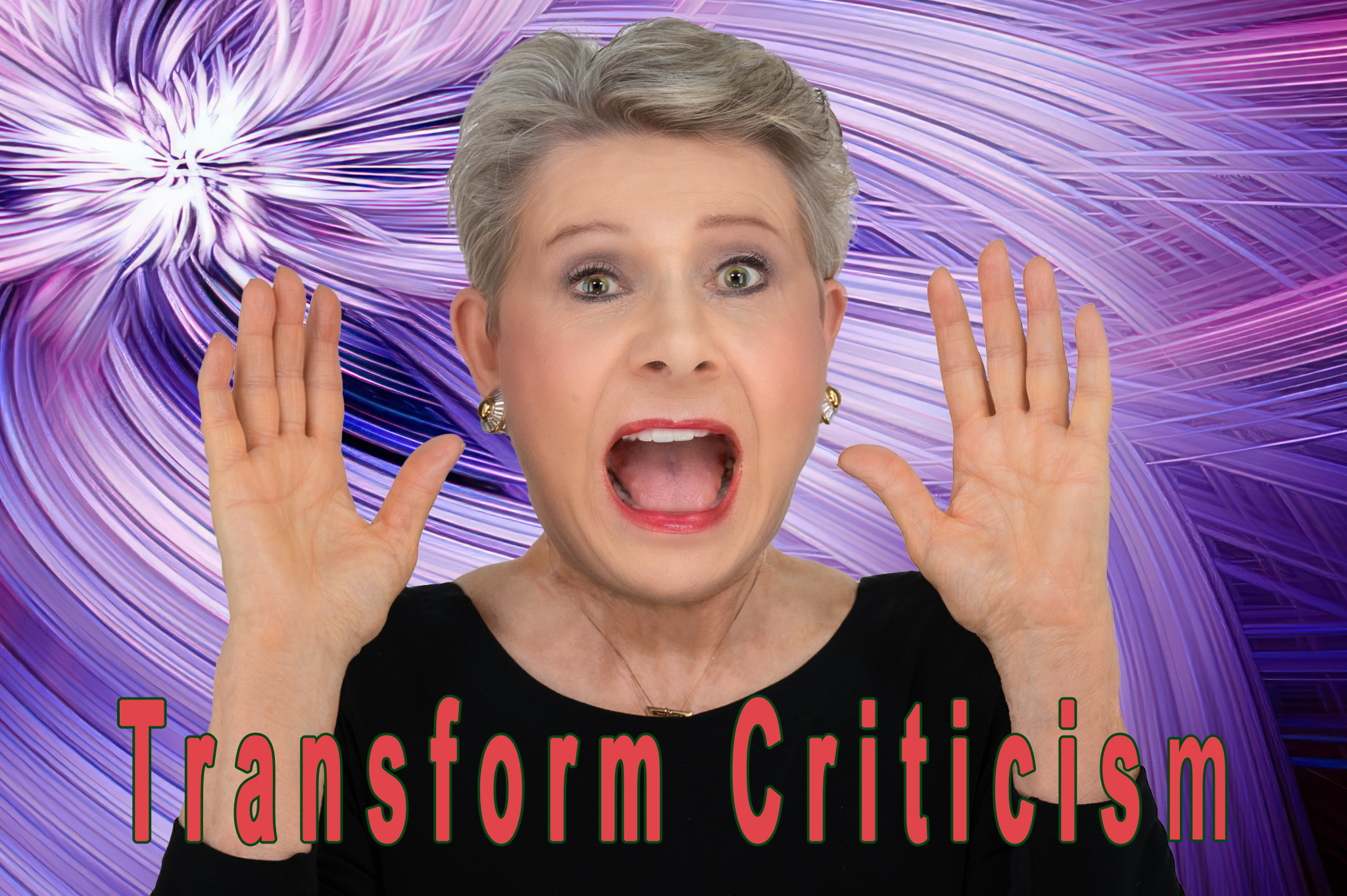 You Don’t Like It: Learn from It. Transform Criticism into Success ...